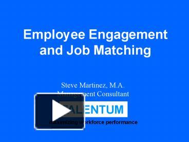 PPT – Employee Engagement and Job Matching PowerPoint presentation ...
