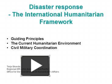 Disaster response The International Humanitarian Framework presentation ...
