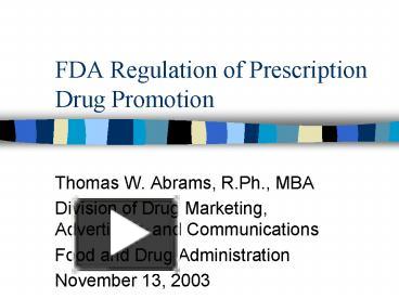FDA Regulation of Prescription Drug Promotion presentation | free to ...