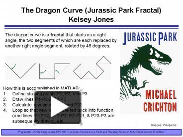 PPT – The Dragon Curve (Jurassic Park Fractal) Kelsey Jones PowerPoint ...