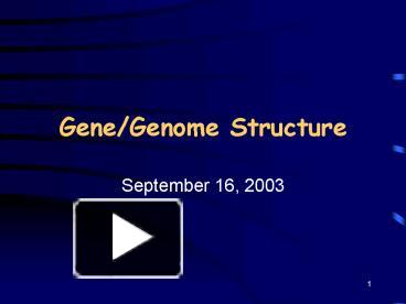 PPT – GeneGenome Structure PowerPoint presentation | free to view - id ...