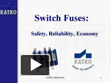 Switch Fuses: presentation | free to view
