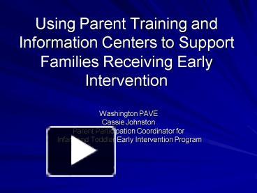Using Parent Training and Information Centers to Support Families ...