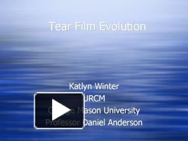 PPT – Tear Film Evolution PowerPoint presentation | free to view - id ...