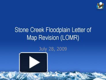 PPT – Stone Creek Floodplain Letter of Map Revision LOMR PowerPoint ...