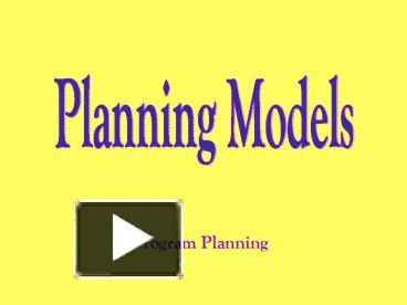 PPT – Planning Models PowerPoint presentation | free to view - id ...