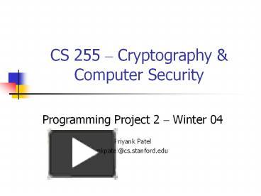 PPT – CS 255 PowerPoint presentation | free to download - id: 1df9e-ZGIyN