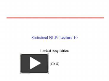 Statistical NLP: Lecture 10 presentation | free to download