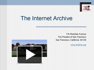 The Internet Archive Presentation Free To View