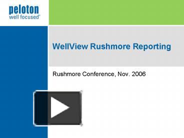 PPT – WellView Rushmore Reporting PowerPoint presentation | free to ...