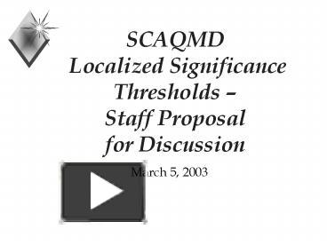 SCAQMD Localized Significance Thresholds Staff Proposal for Discussion ...