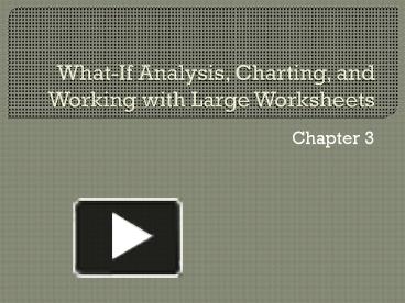 PPT – WhatIf Analysis, Charting, and Working with Large Worksheets ...