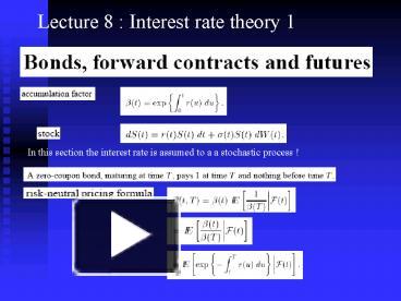 PPT – Lecture 8 : Interest rate theory 1 PowerPoint presentation | free ...