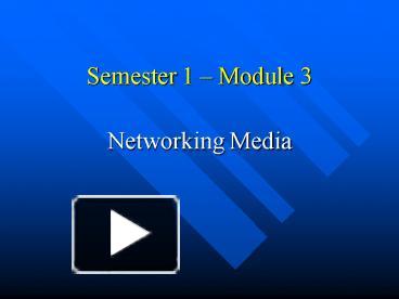 PPT – Semester 1 Module 3 PowerPoint presentation | free to view - id ...