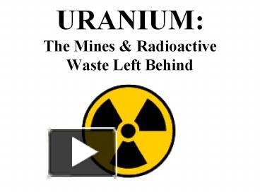 PPT – URANIUM: The Mines PowerPoint presentation | free to view - id ...