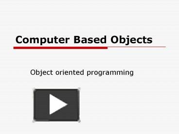 PPT – Computer Based Objects PowerPoint presentation | free to view ...