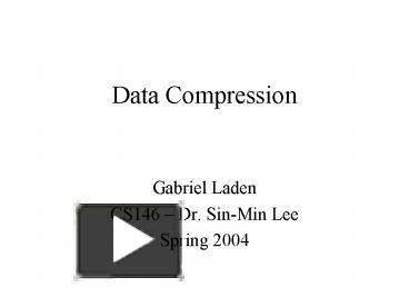 PPT – Data Compression PowerPoint presentation | free to view - id ...