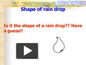 PPT – Shape of rain drop PowerPoint presentation | free to view - id ...