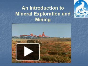 An Introduction to Mineral Exploration and Mining presentation | free ...