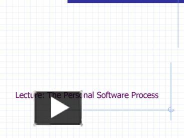 PPT – Lecture: The Personal Software Process PowerPoint presentation ...