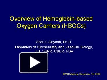 Overview of Hemoglobin-based Oxygen Carriers (HBOCs) presentation ...