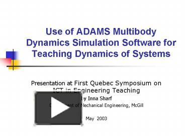 Use of ADAMS Multibody Dynamics Simulation Software for Teaching ...