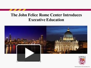 PPT – The John Felice Rome Center Introduces Executive Education ...
