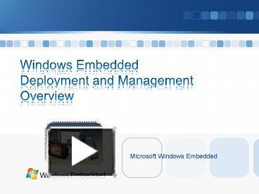 PPT – Windows Embedded Deployment and Management Overview PowerPoint ...