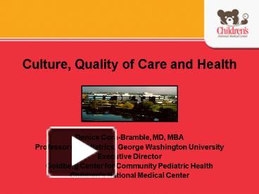 Culture, Quality of Care and Health presentation | free to view