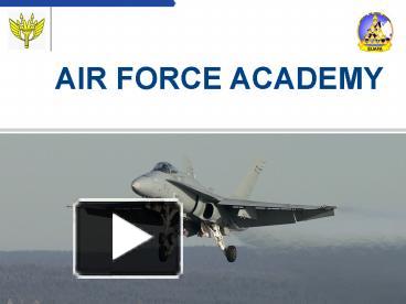 AIR FORCE ACADEMY presentation | free to view