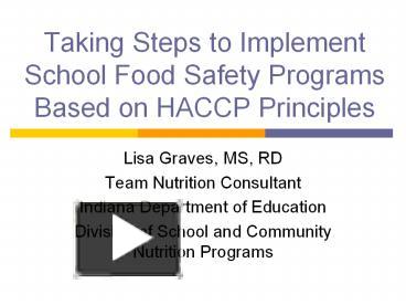 Taking Steps to Implement School Food Safety Programs Based on HACCP ...