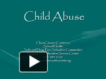 PPT – Child Abuse PowerPoint presentation | free to view - id: 1e3a5-Y2NmM