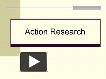 PPT – Action Research PowerPoint presentation | free to view - id ...