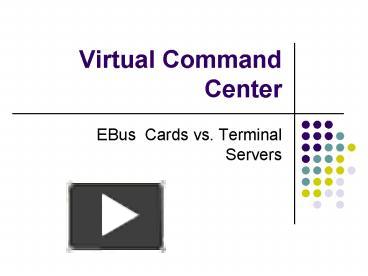 Virtual Command Center presentation | free to view