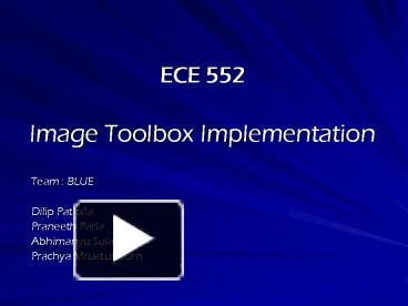 PPT – ECE 552 Image Toolbox Implementation PowerPoint presentation ...