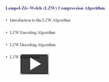 Lempel-Ziv-Welch (LZW) Compression Algorithm presentation | free to ...