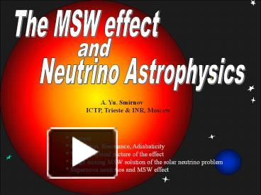 The MSW effect presentation | free to view