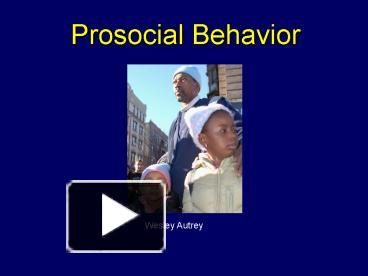 Prosocial Behavior presentation | free to view