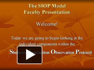 The SIOP Model Faculty Presentation presentation | free to view