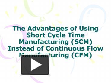 The Advantages of Using Short Cycle Time Manufacturing SCM Instead of ...