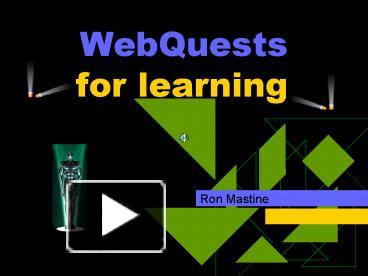 PPT – WebQuests for learning PowerPoint presentation | free to view ...