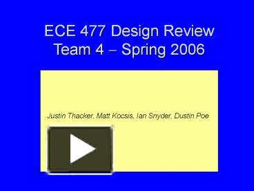 PPT – ECE 477 Design Review Team 4 ? Spring 2006 PowerPoint ...