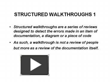 STRUCTURED WALKTHROUGHS 1 presentation | free to view
