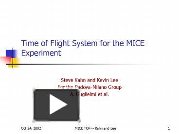 Time of Flight System for the MICE Experiment presentation | free to view