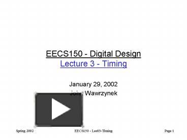 EECS150 - Digital Design Lecture 3 - Timing presentation | free to view