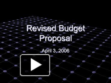 Revised Budget Proposal presentation | free to view