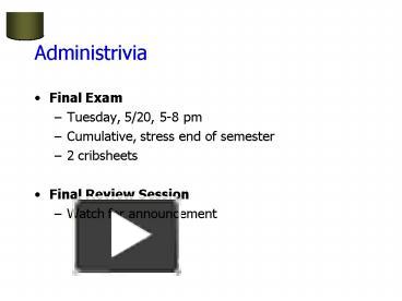 PPT – Administrivia PowerPoint presentation | free to download - id ...