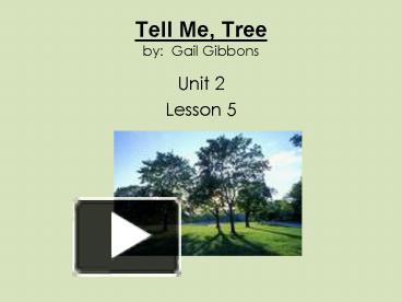 Tell Me, Tree by: Gail Gibbons presentation | free to download