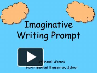Imaginative Writing Prompt presentation | free to view