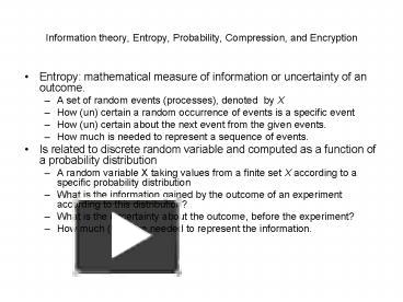 Information theory, Entropy, Probability, Compression, and Encryption ...